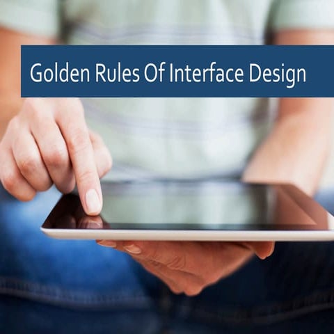Golden Rules of Interface Design | PDF