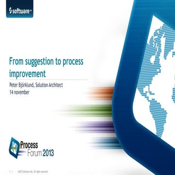 Software AG - From Suggestion to Process Improvement - ProcessForum ...