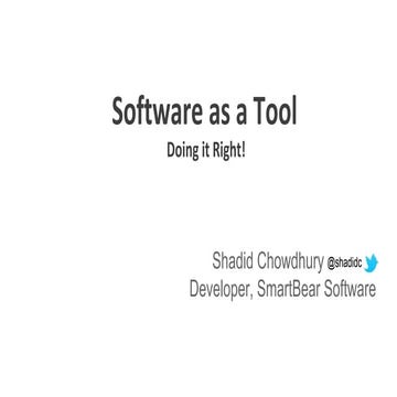 Software as a tool, Doing it Right! | PPT