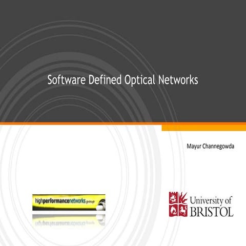 Software Defined Optical Networks - Mayur Channegowda | PPT