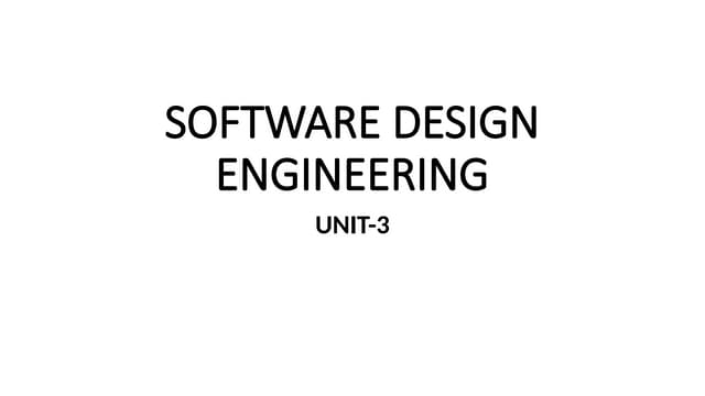 Software Design Engineering Unit 3 Pptpptx