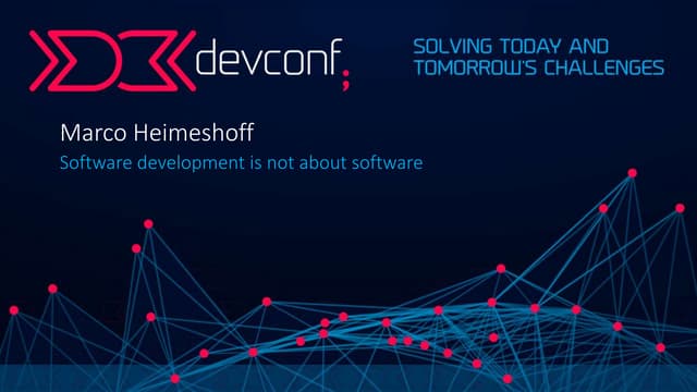 Softwaredevelopment Is Not About Software Ppt