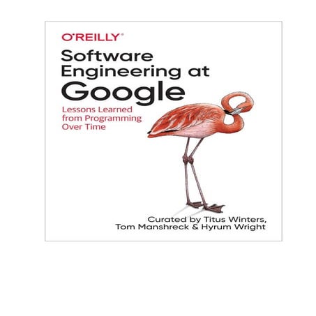 Software Engineering at Google by Hyrum Wright, Tom Manshreck, Titus Winters (z-lib.org).pdf ...