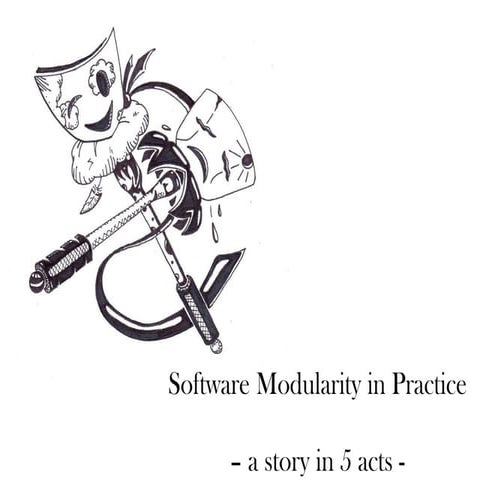 Software Modularity In Practice Ppt