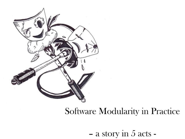 Software Modularity In Practice Ppt