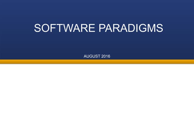 Software Paradigms | PPT Software Paradigms | PPT