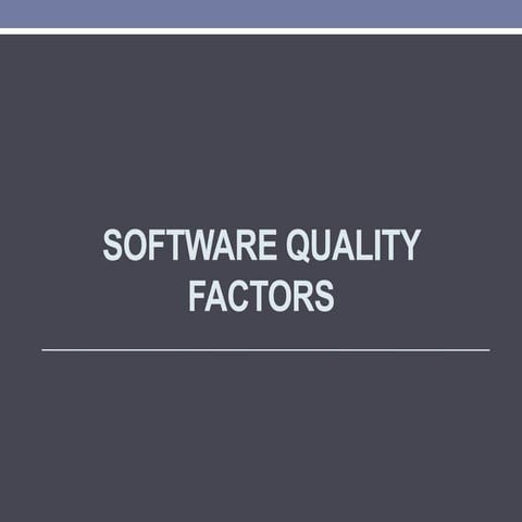 Software quality factor | PPTX