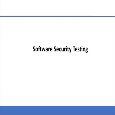 Comprehensive Software Security Testing: Methods and Best Practices | PPTX