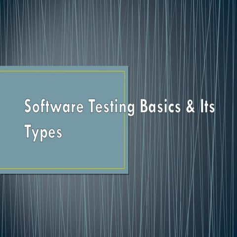 Software Testing Basics And Its Types Ppt