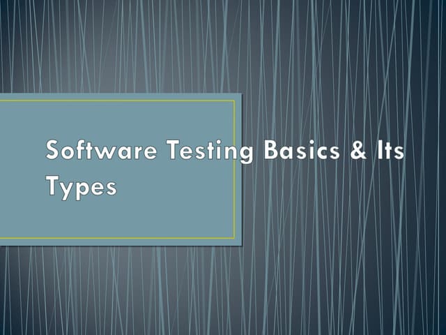 Software Testing Basics And Its Types Ppt