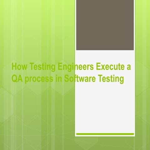 How Testing Engineers Execute A Qa Process In Software Testing Ppt 4007