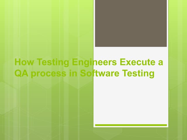 How Testing Engineers Execute A Qa Process In Software Testing Ppt 4007