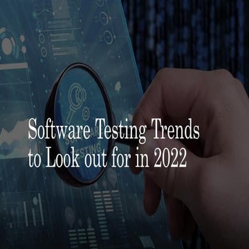 Software Testing Trends to Look out for in 2022_.pdf