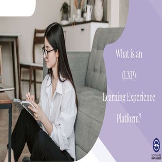 What is an (LXP) Learning Experience Platform | PPTX