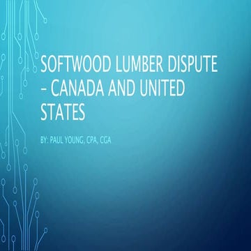 Softwood lumber dispute – canada and united states | PPT