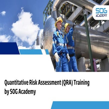 Quantitative Risk Assessment (QRA) Training by SOG Academy | PDF