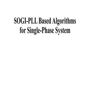 SOGI-PLL Based Algorithms for Single-Phase System.pptx