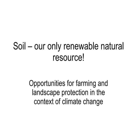 Soil: Our Only Renewable Resource | PPT | Agriculture | Industries