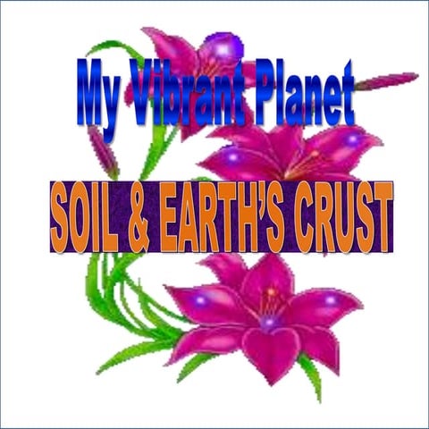 Soil and earth's crust | PPTX