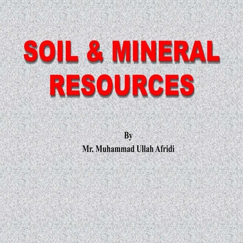 Soil and mineral resources | PPTX