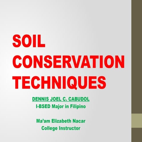 SOIL CONSERVATION TECHNIQUES.pptxScience Report | PPT