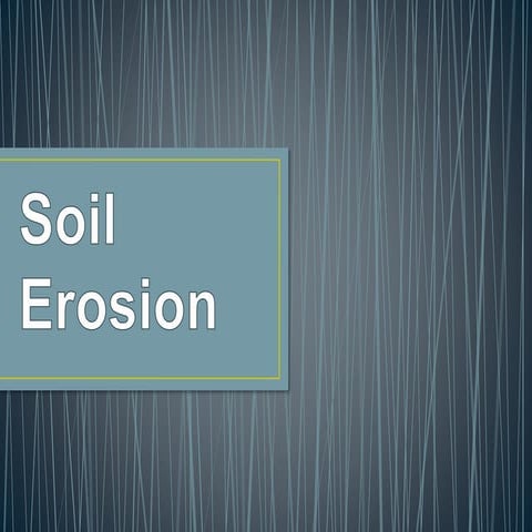 Soil erosion | PPTX | Agriculture | Industries