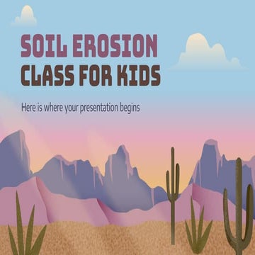 Soil Erosion Class for Kids by Slidesgo.pptx