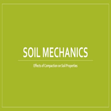 Soil mechanics effecct of compaction on soil | PPT