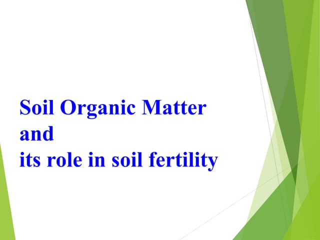 Soil organic matter pp | PPTX