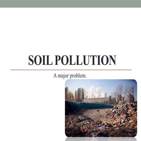 Soil pollution | PPTX
