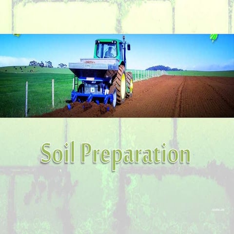 Soil preparation | PPTX