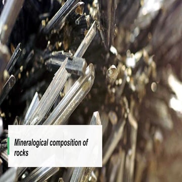 Mineralogical composition of rocks | PPTX