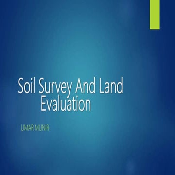 Soil survey and land evaluation | PPTX