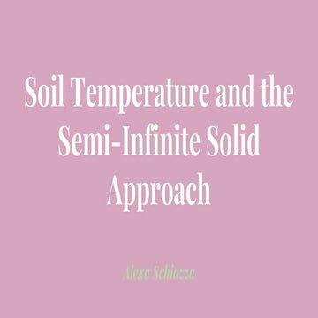 Soil Temperature and the Semi-Infinite Solid Approach | PPTX