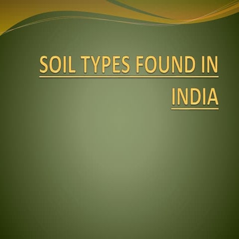 Soil Types Found In India | PPTX