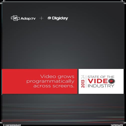 Adap.tv's Q4 2013 State of Video Industry Report | PDF