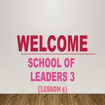 School Of Leaders Part 3 - Lesson 5.pptx