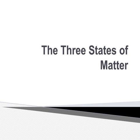 The Three States of Matter | PPTX