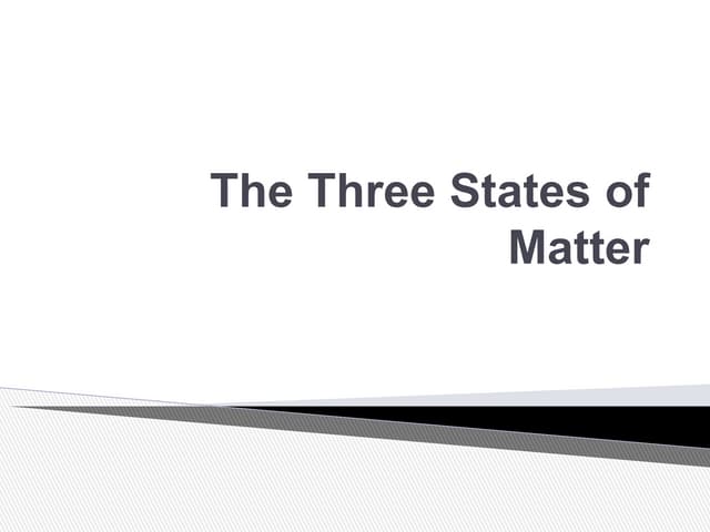 Matter: The Three States of Matter (Grade 8 - Science) | PPTX