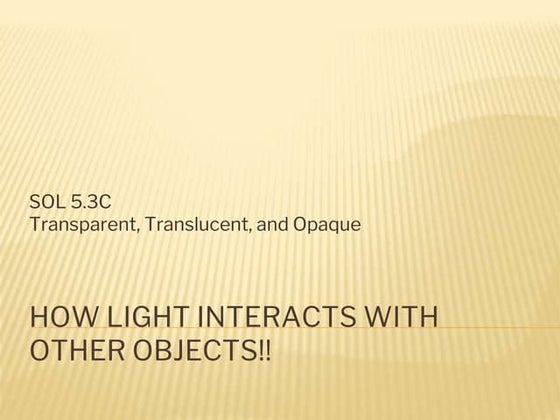 Transparent, translucent and opaque | PPT | Physics | Science