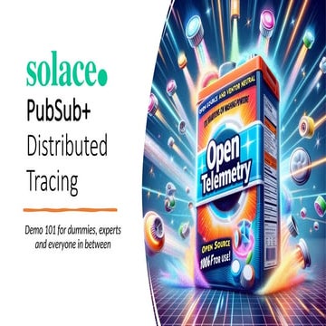 Solace Pubsub+ observability with OpenTelemetry bases Distributed Tracing | PPTX