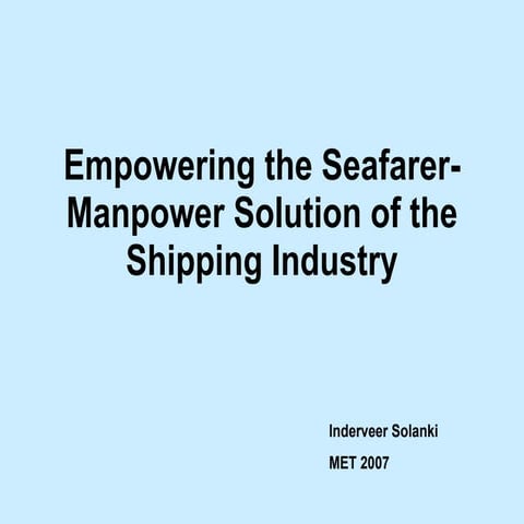 Empowering Seafarer Manpower Solution of Shipping Industry | PPT