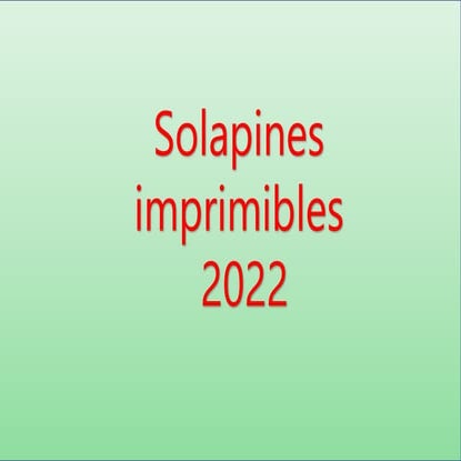 solapines imprimibles 2022 - INICIAL.pptx