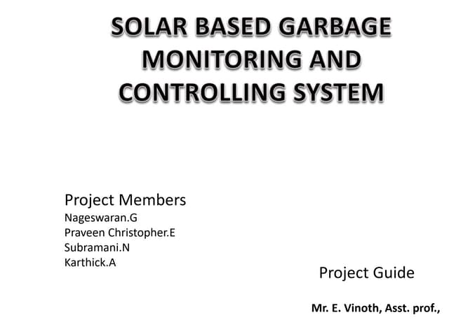 Solar Based Garbage Controlling And Monitoring System 1 Pptx