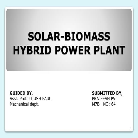 Solar-biomass hybrid power plant | PPTX