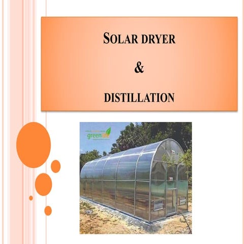 Solar dryer & distillation pptx | PPTX | Home Appliances | Home & Garden