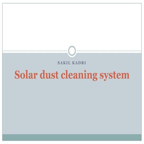 Solar dust cleaning system | PPTX