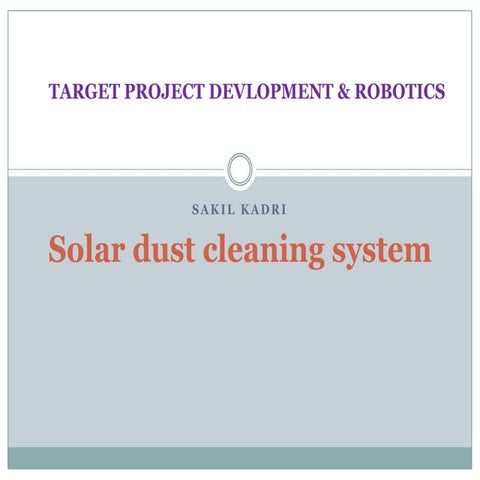 Solar dust cleaning system | PPTX