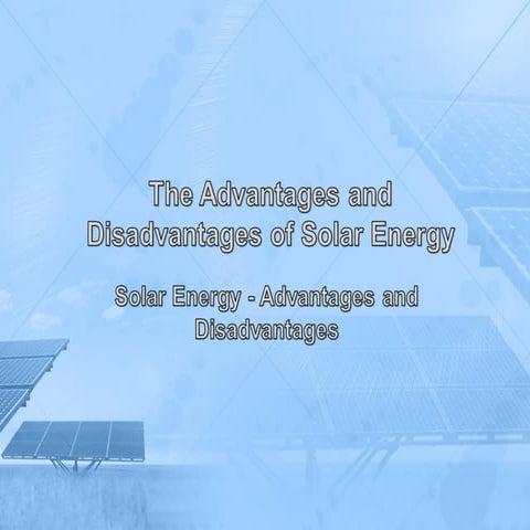 Solar energy advantages and disadvantages | PPT