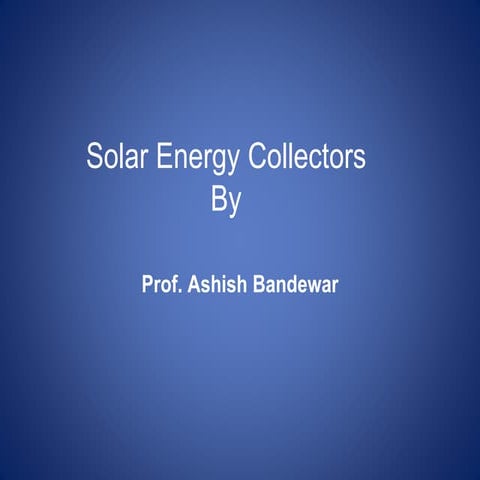 Solar energy collectors | PPTX